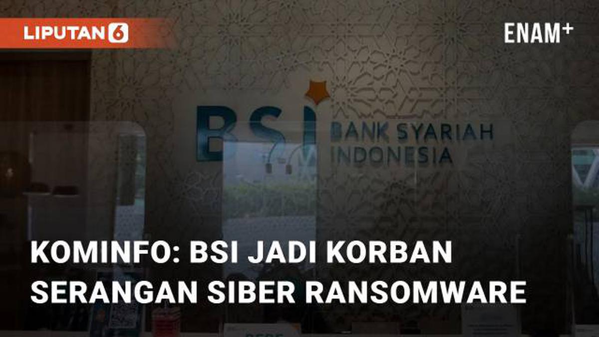 VIDEO: Kata Kominfo Soal BSI Jadi Korban Serangan Siber Ransomware ...
