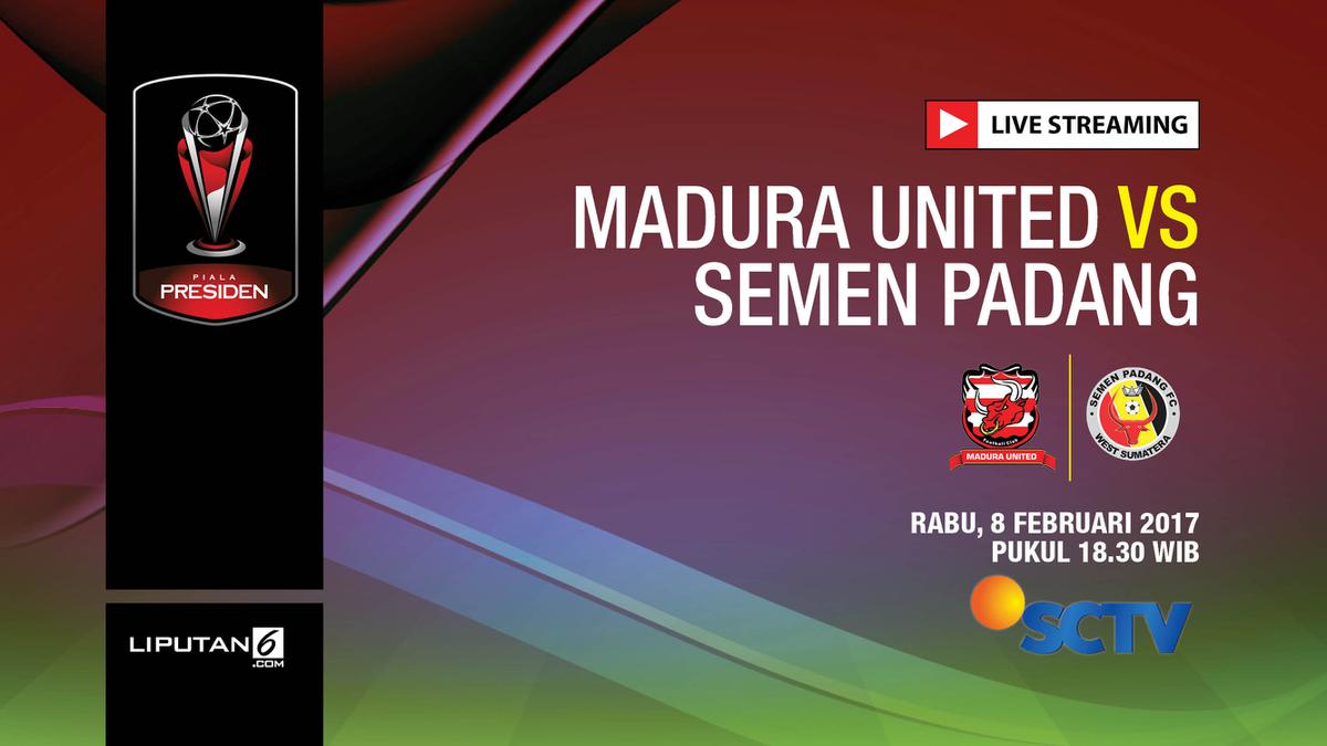 Saksikan Live Streaming Piala Presiden: MU Vs Semen Padang - Bola ...